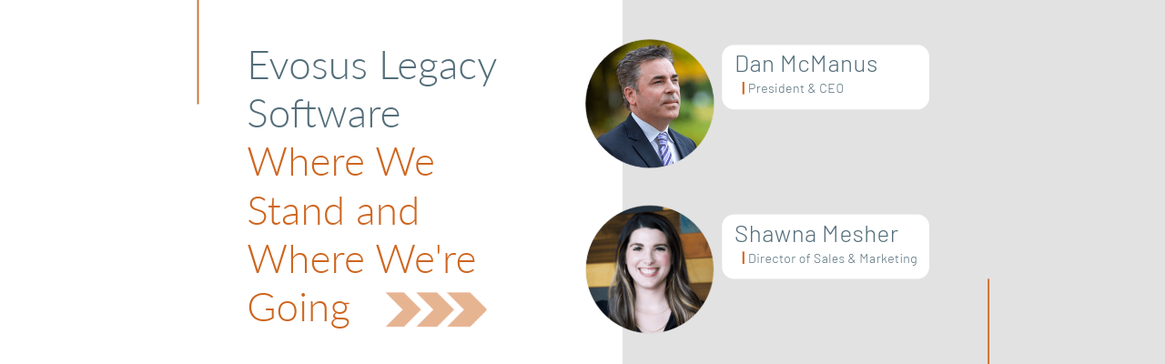 Evosus Legacy Software: Where We Stand and Where We're Going